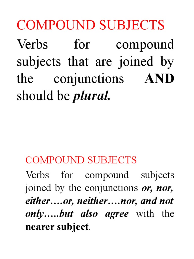 Compound Subjects: Verbs For Compound Subjects That Are Joined by The ...