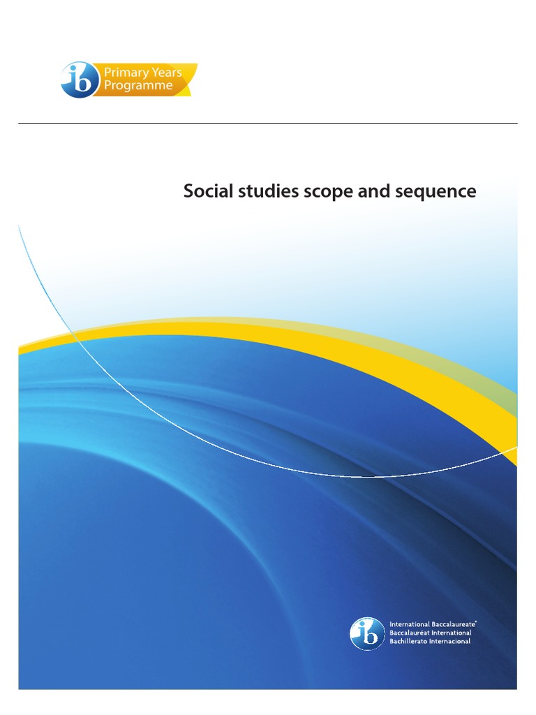 IBPYP Social Studies Scope and Sequence | PDF | Curriculum | Inquiry