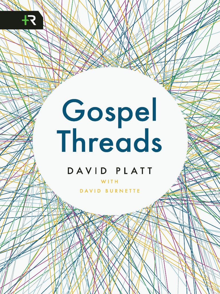 Gospel Threads | PDF | Resurrection Of Jesus | Grace In Christianity