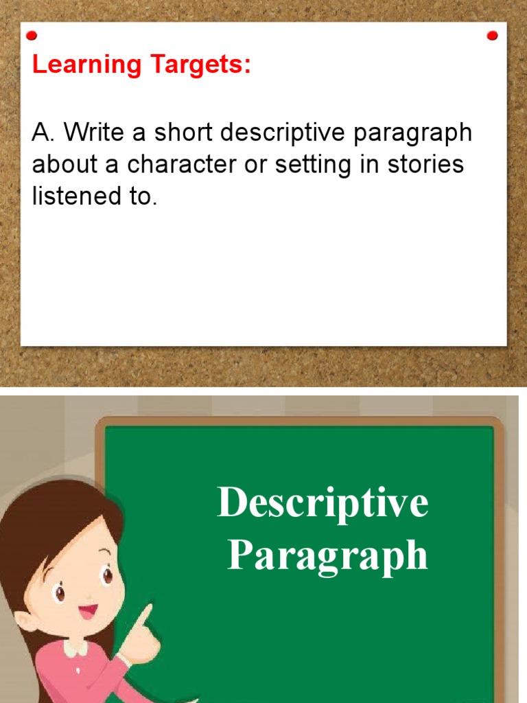 Learning Targets:: A. Write A Short Descriptive Paragraph About A ...