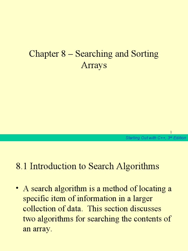 Chapter 8 - Searching and Sorting Arrays: Starting Out With C++, 3 ... Chapter 8 - Searching and Sorting Arrays: Starting Out With C++, 3 ...