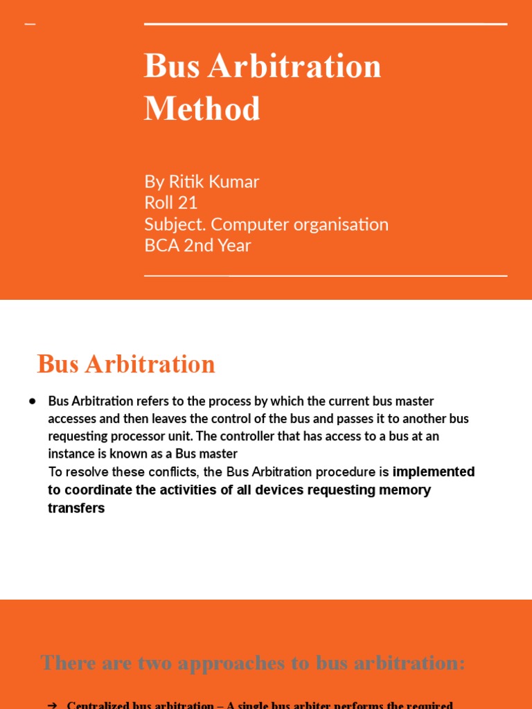 Bus Arbitration Method: by Ritik Kumar Roll 21 Subject. Computer ...