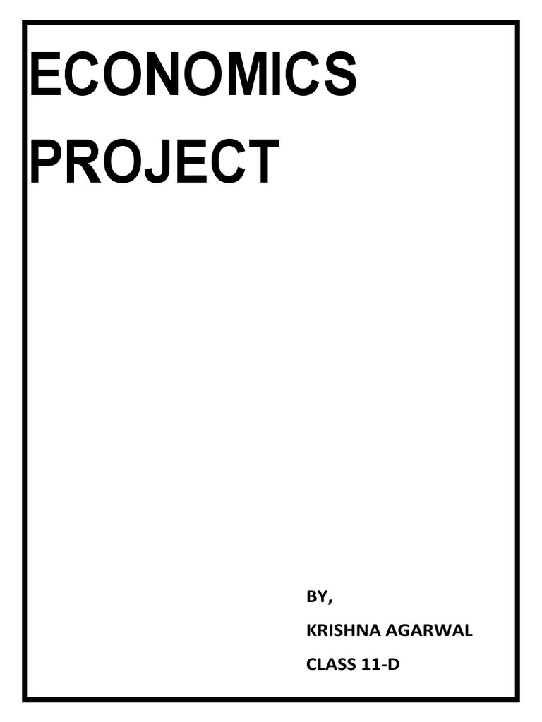 Economics Project: BY, Krishna Agarwal Class 11-D | PDF | Recession ...