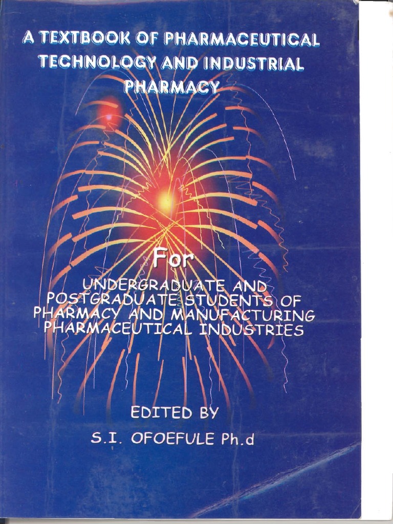 A Textbook of Pharmaceutical Technology and Industrial Pharmacy | PDF