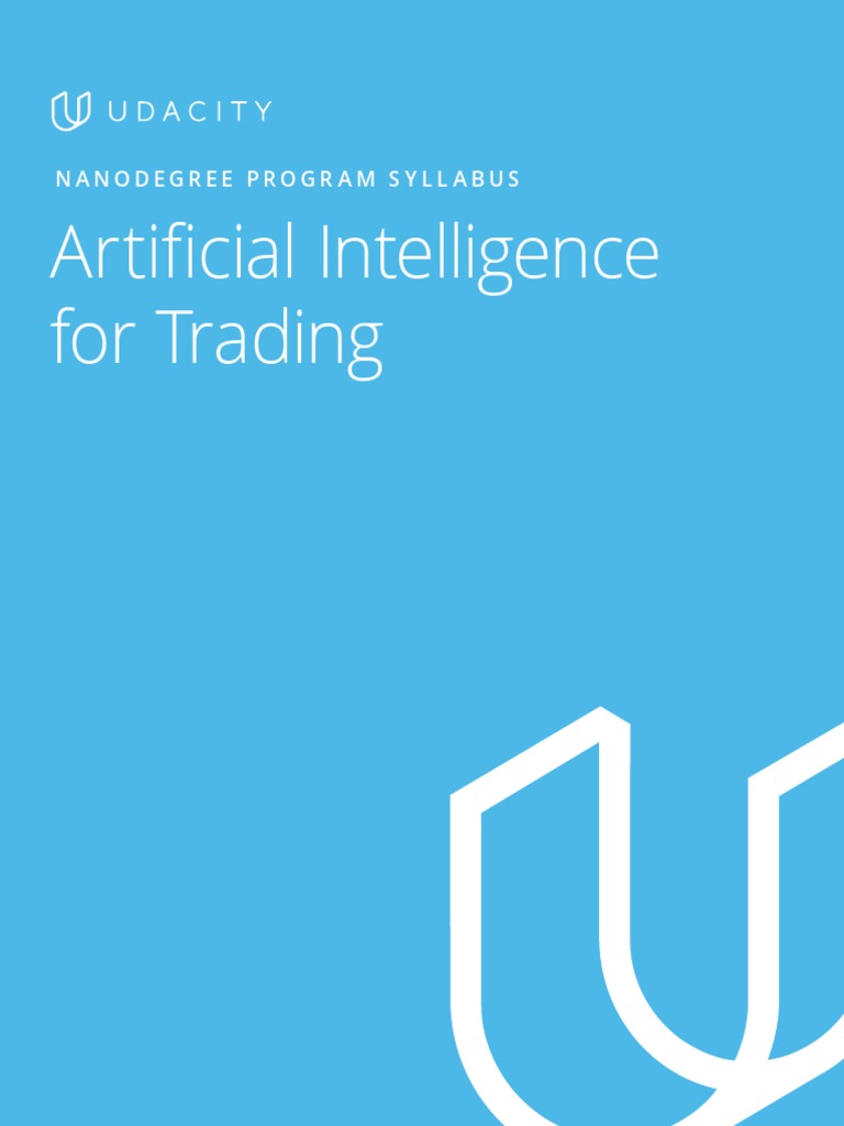 Artificial Intelligence For Trading: Nanodegree Program Syllabus | PDF | Deep Learning ...