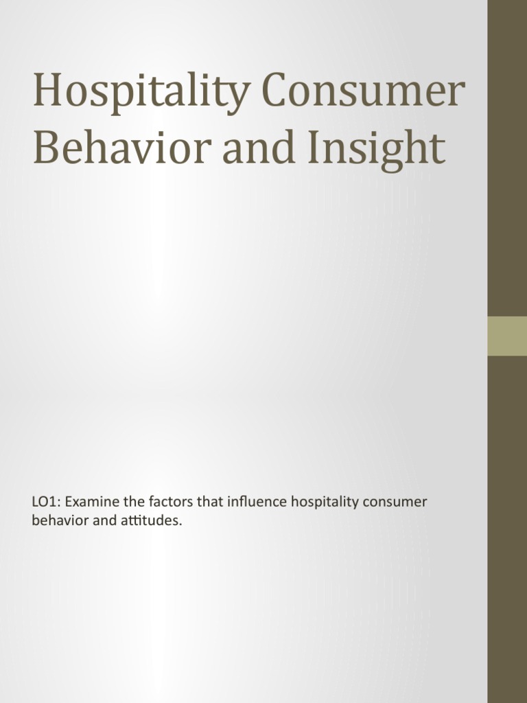 LO1 Hospitality Consumer Behavior and Insight | PDF | Consumer ...