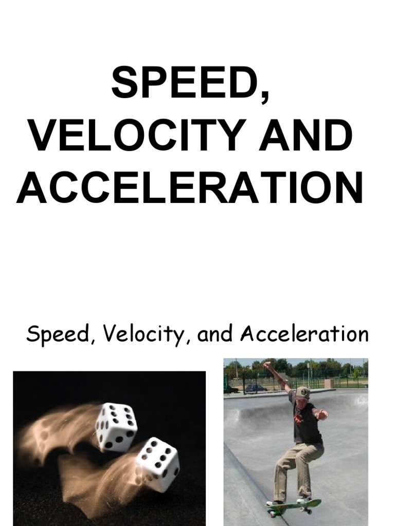 Velocity and Acceleration PowerPoint | PDF | Speed | Velocity
