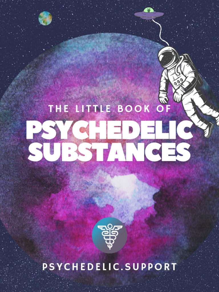 Psychedelic Substances: The Little Book of | PDF | Ayahuasca | Psilocybin