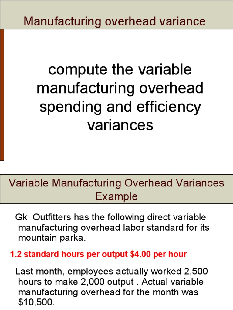 Manufacturing Overhead Variance: Compute The Variable Manufacturing ...