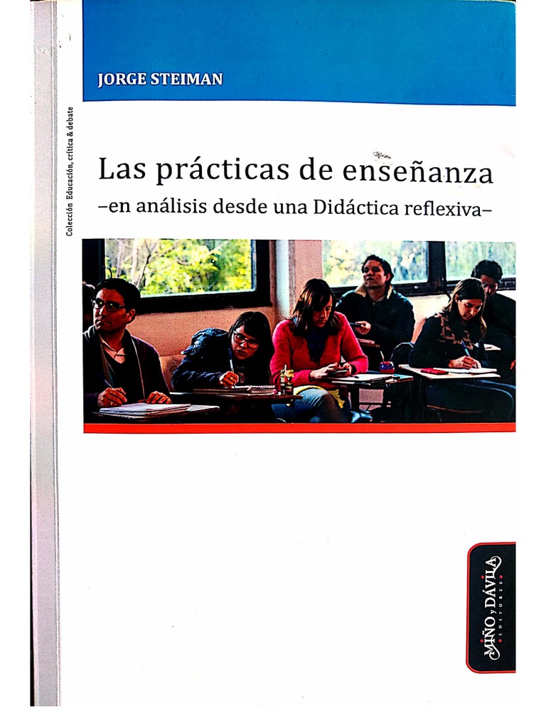 Steiman J. - Las Prácticas de Enseñanza. Capítulo 1 | PDF