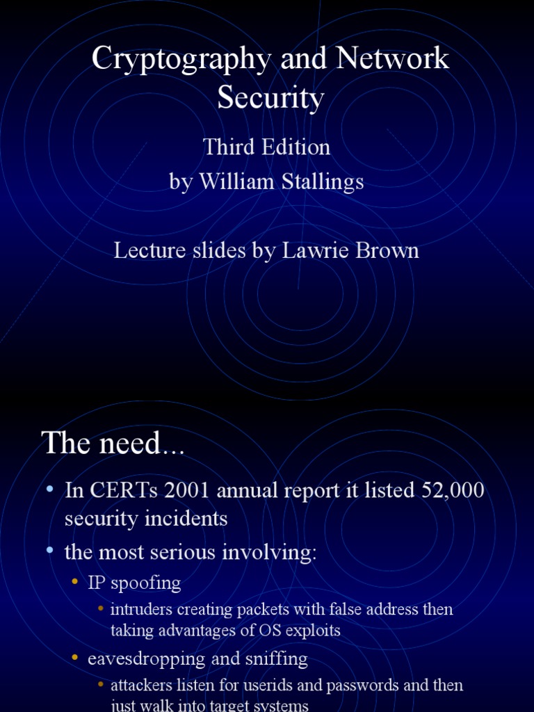 Cryptography and Network Security: Third Edition by William Stallings Lecture Slides by Lawrie ...
