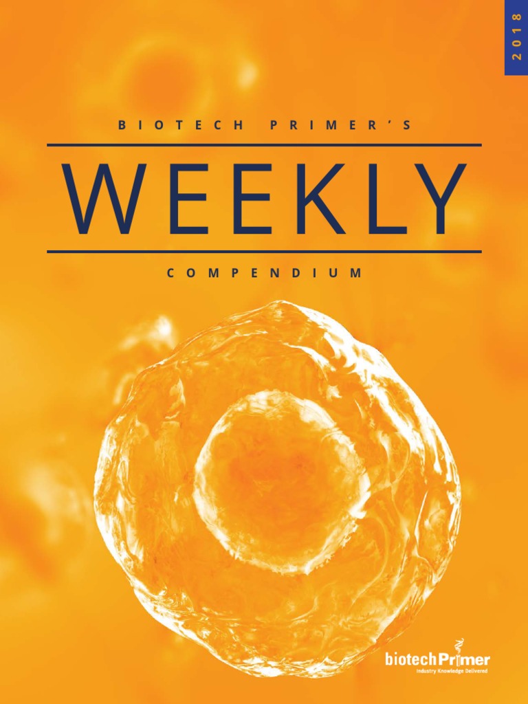 2018 Biotech Primer WEEKLY Compendium | PDF | Allergy | Antibody