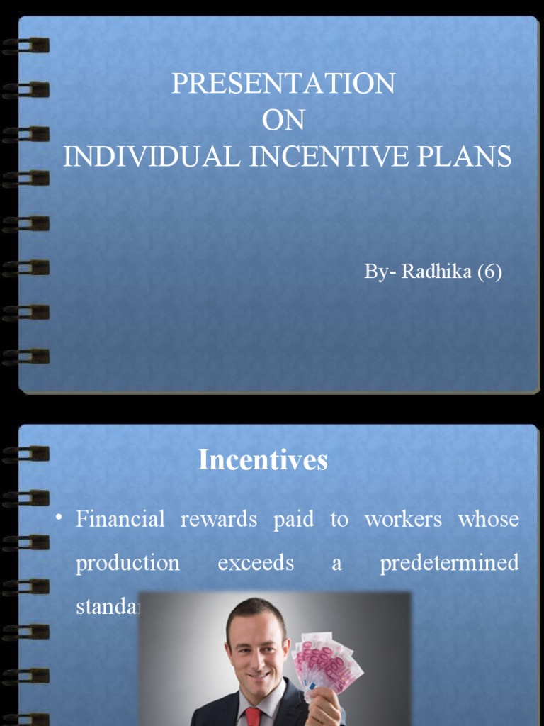Presentation ON Individual Incentive Plans: By-Radhika | PDF ...