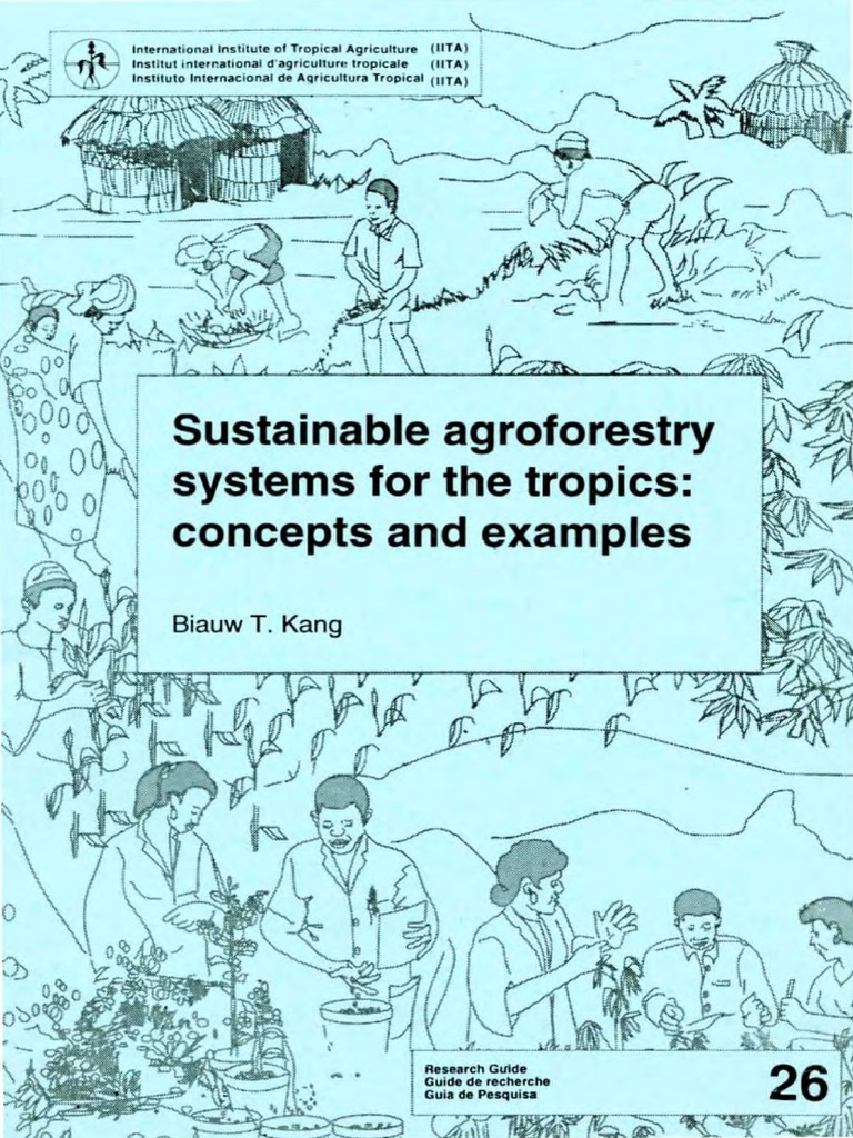 Sustainable Agroforestry Systems For The Tropics: Concepts and Examples ...