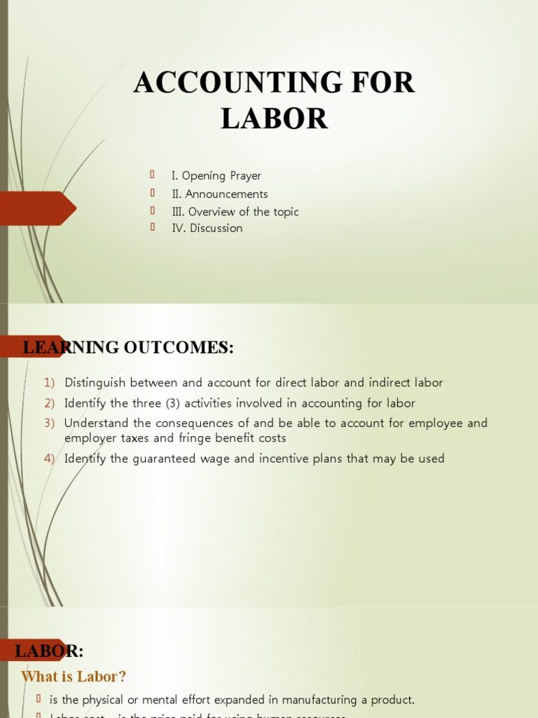 Accounting For Labor: I. Opening Prayer III. Overview of The Topic IV ...