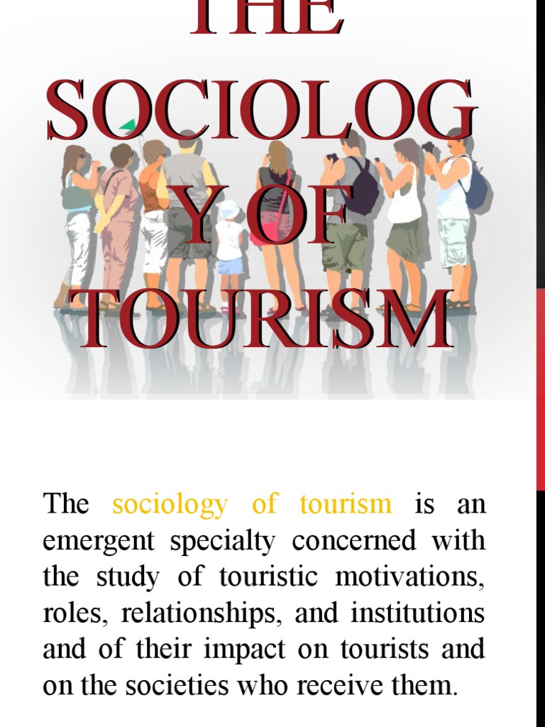 The Sociology of Tourism | PDF | Tourism | Human Nature