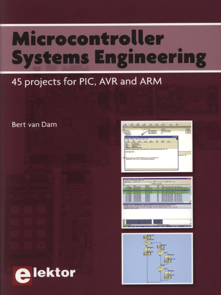 Microcontroller Systems Engineering 45 Projects For PIC, AVR and ARM by ...