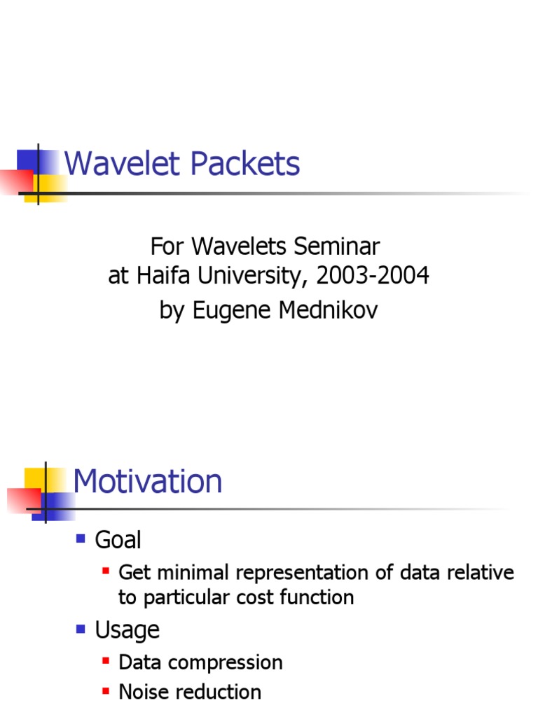 Wavelet Packets: For Wavelets Seminar at Haifa University, 2003-2004 by Eugene Mednikov | PDF ...