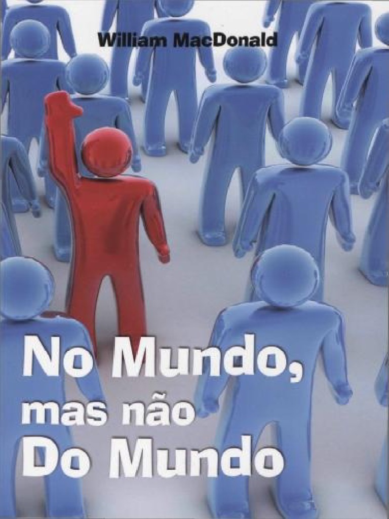 No Mundo, Mas Não Do Mundo - William Macdonald - Cópia | PDF | Jesus ...