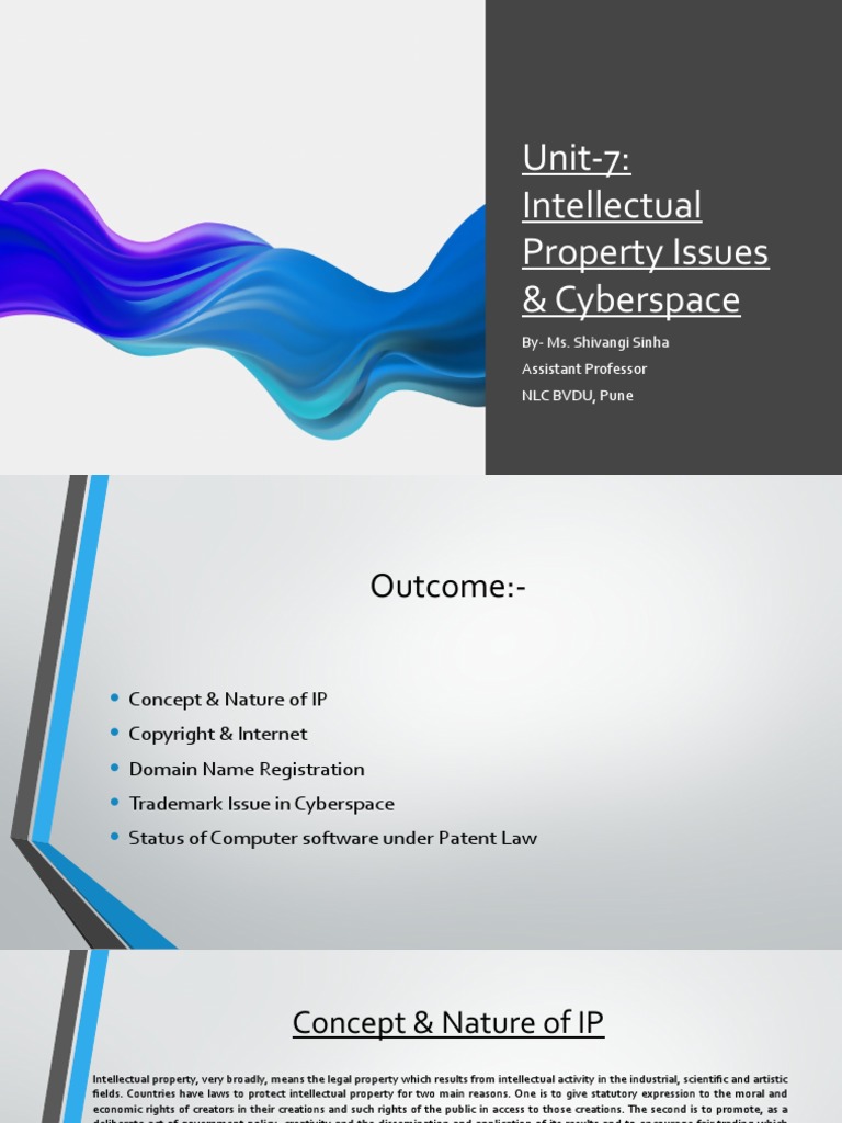 Unit-7: Intellectual Property Issues & Cyberspace: By-Ms. Shivangi ...