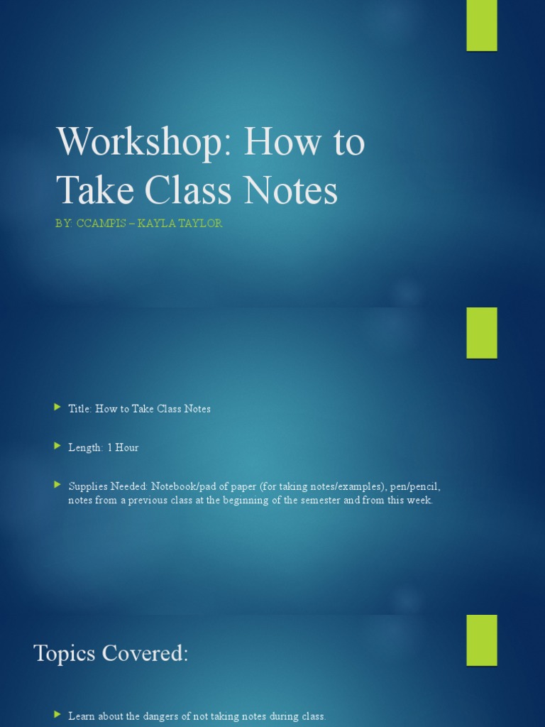 Workshop: How To Take Class Notes: By: Ccampis - Kayla Taylor | PDF ...