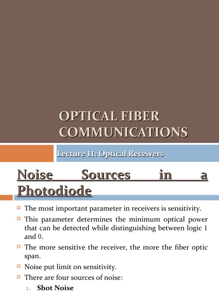 Lecture #11 Optical Receivers | PDF | Amplifier | Signal To Noise Ratio