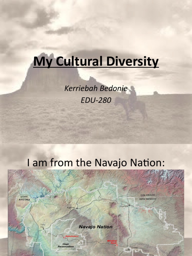 My Cultural Diversity: Kerriebah Bedonie EDU-280 | PDF