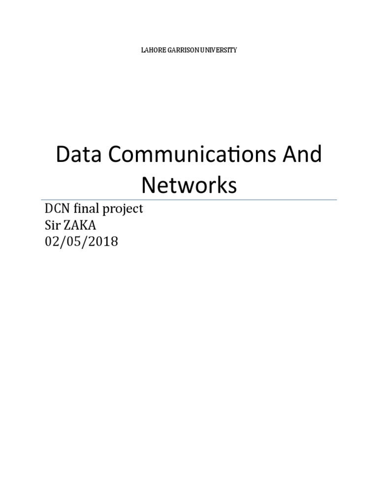 Data Communications and Networks: DCN Final Project Sir Zaka 02/05/2018 ...