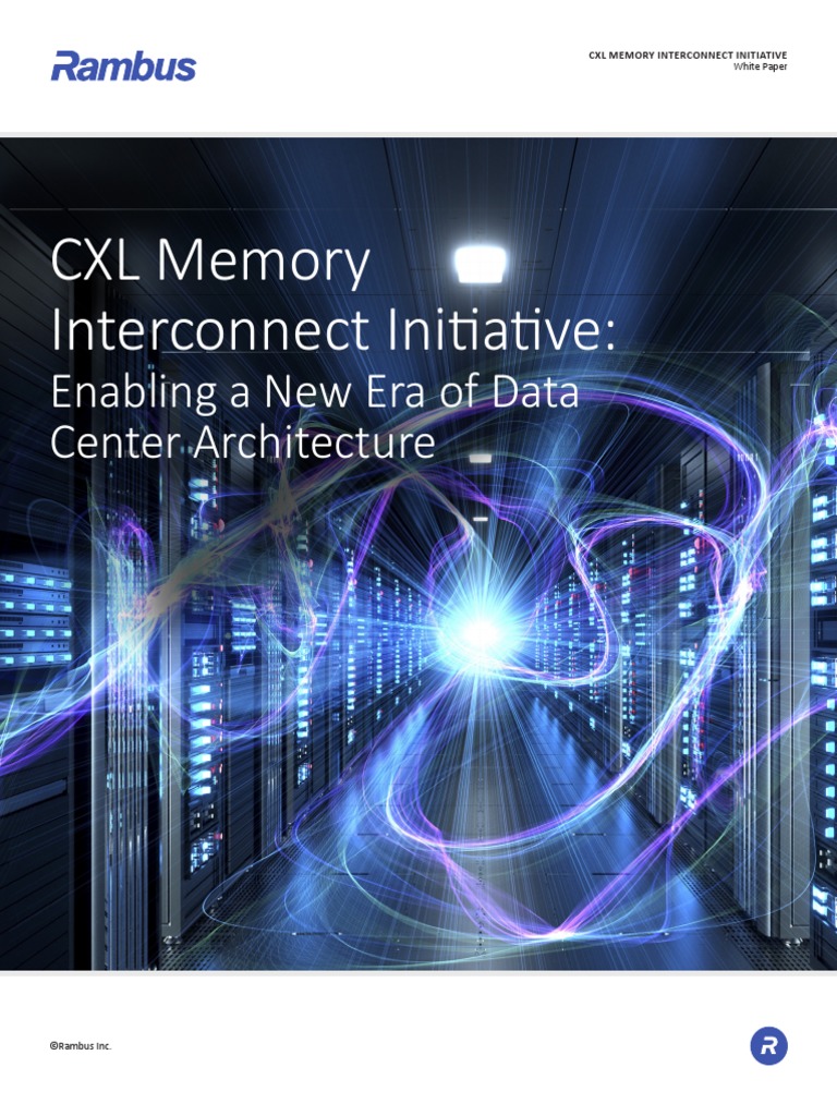 CXL Memory Interconnect Initiative:: Enabling A New Era of Data Center ...