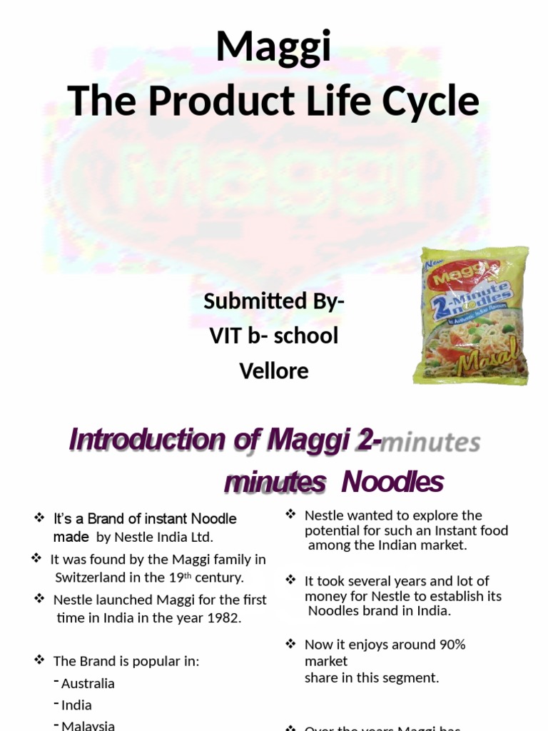 Maggi The Product Life Cycle: Submitted By-VIT B - School Vellore | PDF ...