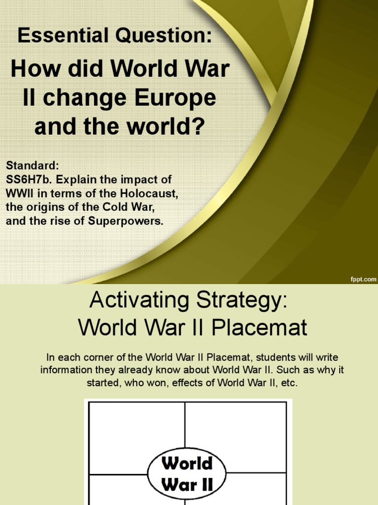 Essential Question:: How Did World War II Change Europe and The World ...