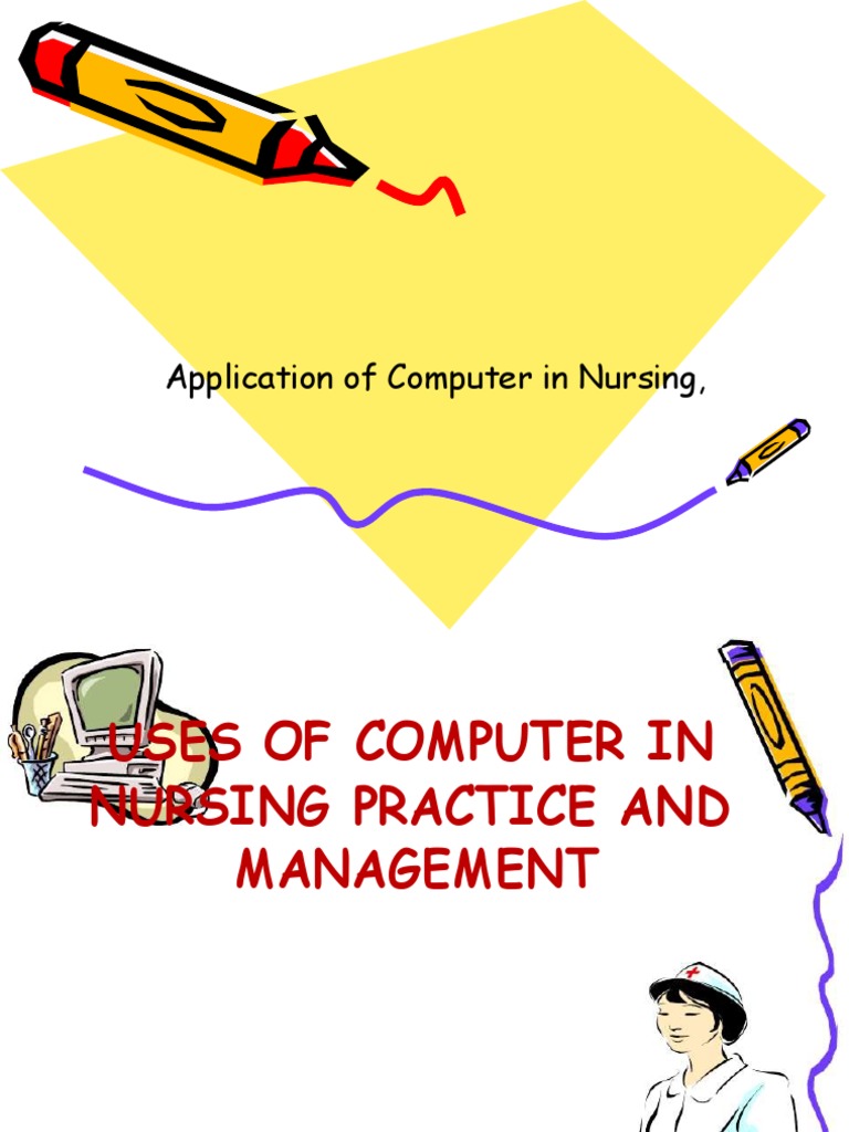Application of Computer in Nursing | PDF | Computer Science | Medical ...