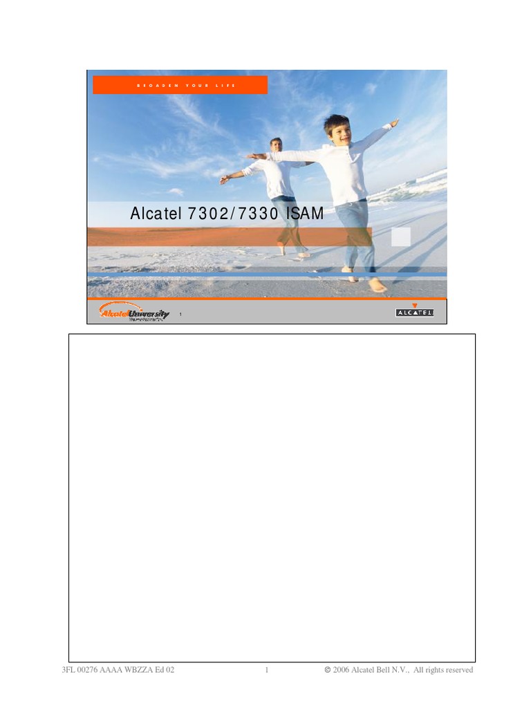 Alcatel 7302/7330 ISAM: 3FL 00276 AAAA WBZZA Ed 02 1 © 2006 Alcatel ...