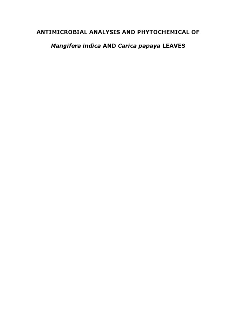 ANTIMICROBIAL ANALYSIS AND PHYTOCHEMICAL OF Mangifera Indica AND Carica Papaya LEAVES | PDF