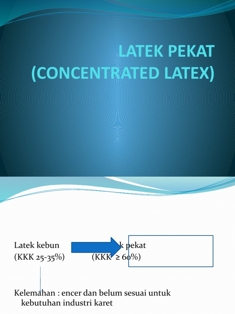 Latek Pekat (Concentrated Latex) | PDF