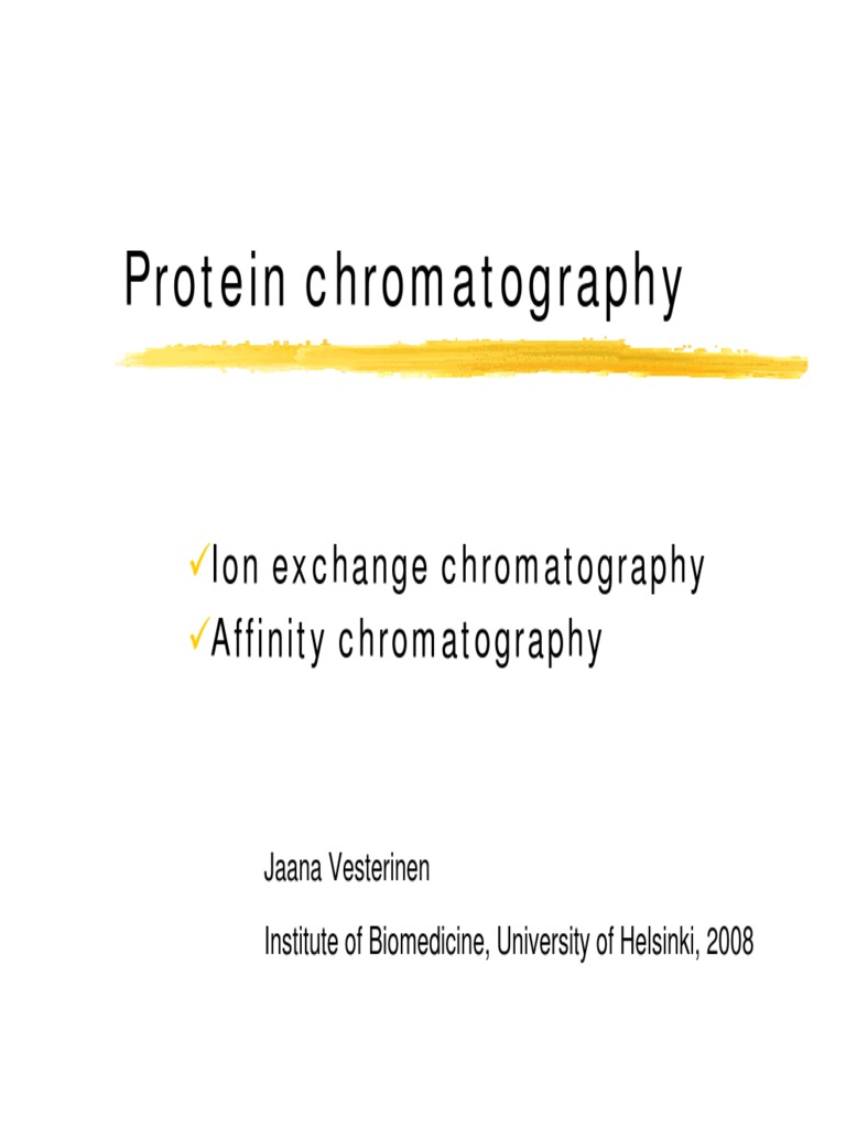 Protein Chromatography: Ion Exchange Chromatography Affinity ...