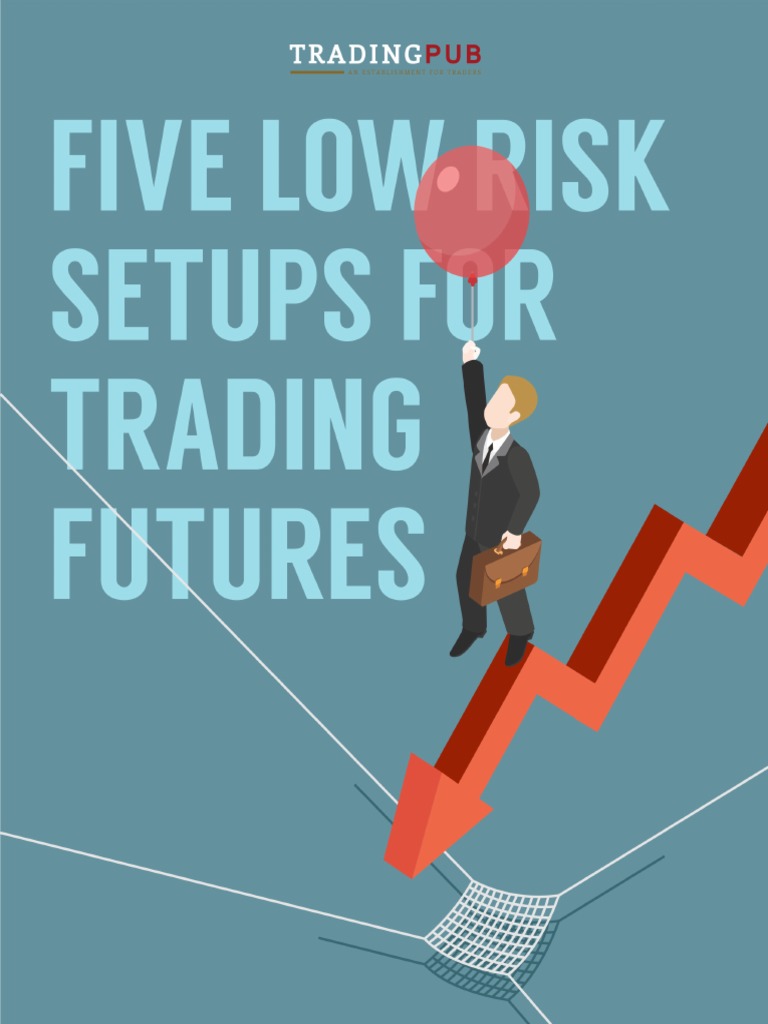 Five Low Risk Setups For Trading Futures | PDF | Margin (Finance ...