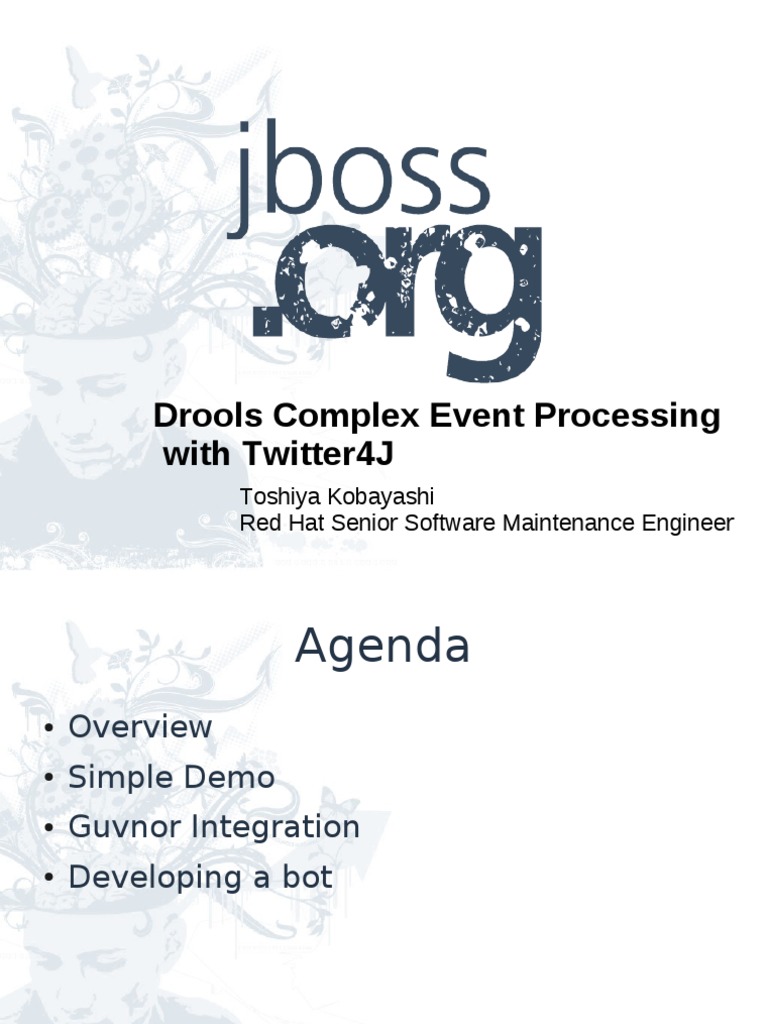 Drools Complex Event Processing With Twitter4J: Toshiya Kobayashi Red Hat Senior Software ...