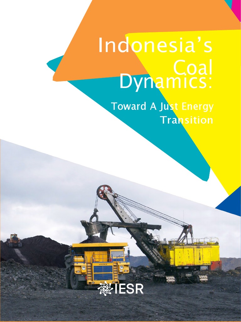 Indonesias Coal Dynamics Toward A Just Energy Transition | PDF | Coal ...