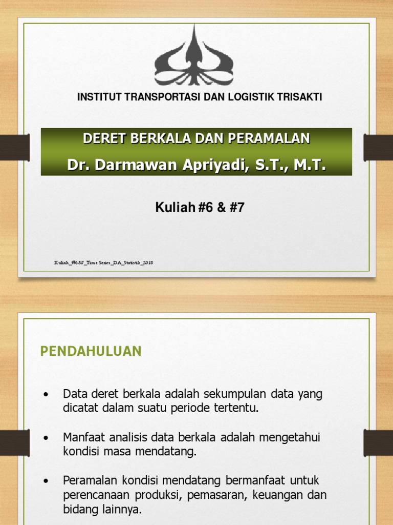 Dr. Darmawan Apriyadi, S.T., M.T.: Deret Berkala Dan Peramalan | PDF