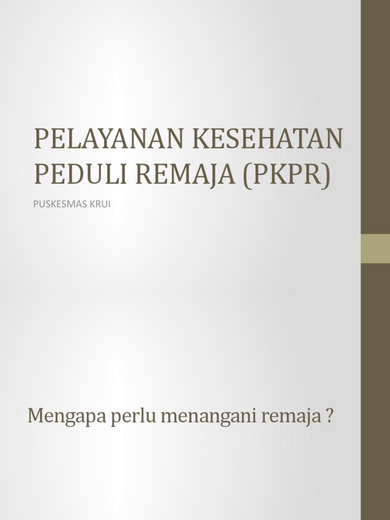 Pelayanan Kesehatan Peduli Remaja (PKPR) | PDF