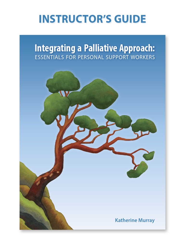 Instructors Guide Canadian Integrating A Palliative Approach ... Instructors Guide Canadian Integrating A Palliative Approach ...