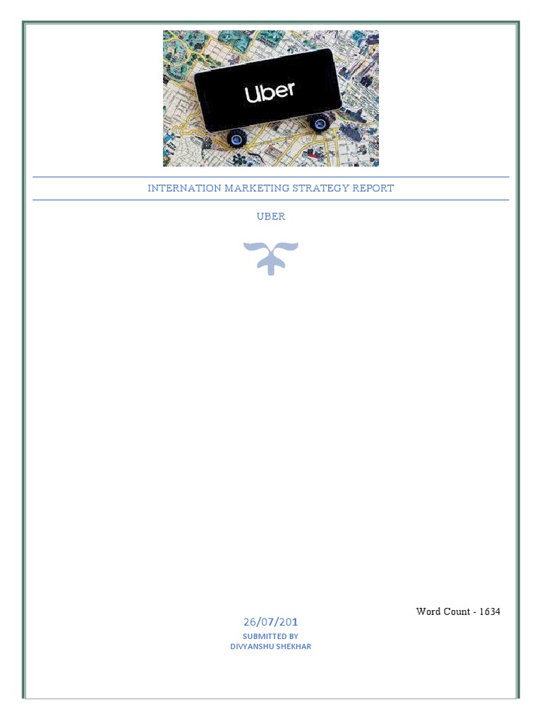 Internation Marketing Strategy Report Uber: Word Count - 1634 | PDF ...
