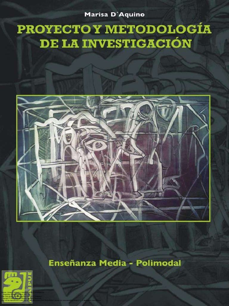 Libro Proyecto - y - Metodolog - A - de - La - Investigaci - N Marisa D'Aquino - 1 - To - 40 | PDF