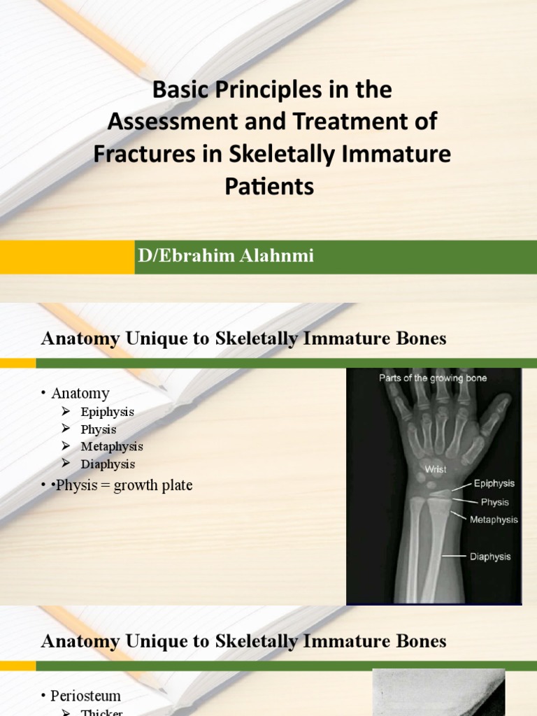 Basic Principles in The Assessment and Treatment of Fractures in Skeletally Immature Patients ...