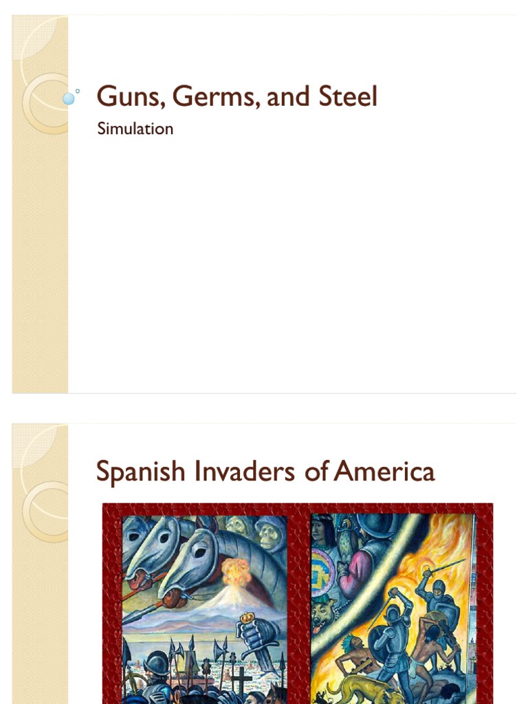 Guns, Germs, And Steel - Simulation Presentation
