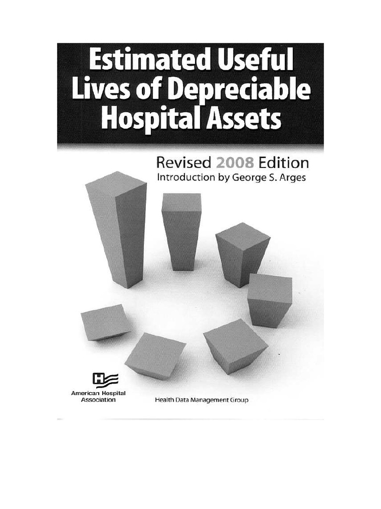 Estimated Useful Lives of Hospital Assets (AHA 2008) | PDF