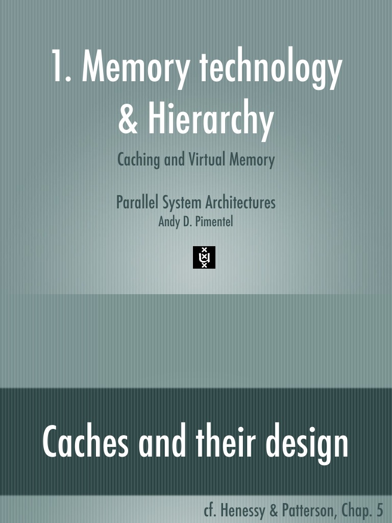 Memory Technology & Hierarchy: Caching and Virtual Memory Parallel ... Memory Technology & Hierarchy: Caching and Virtual Memory Parallel ...