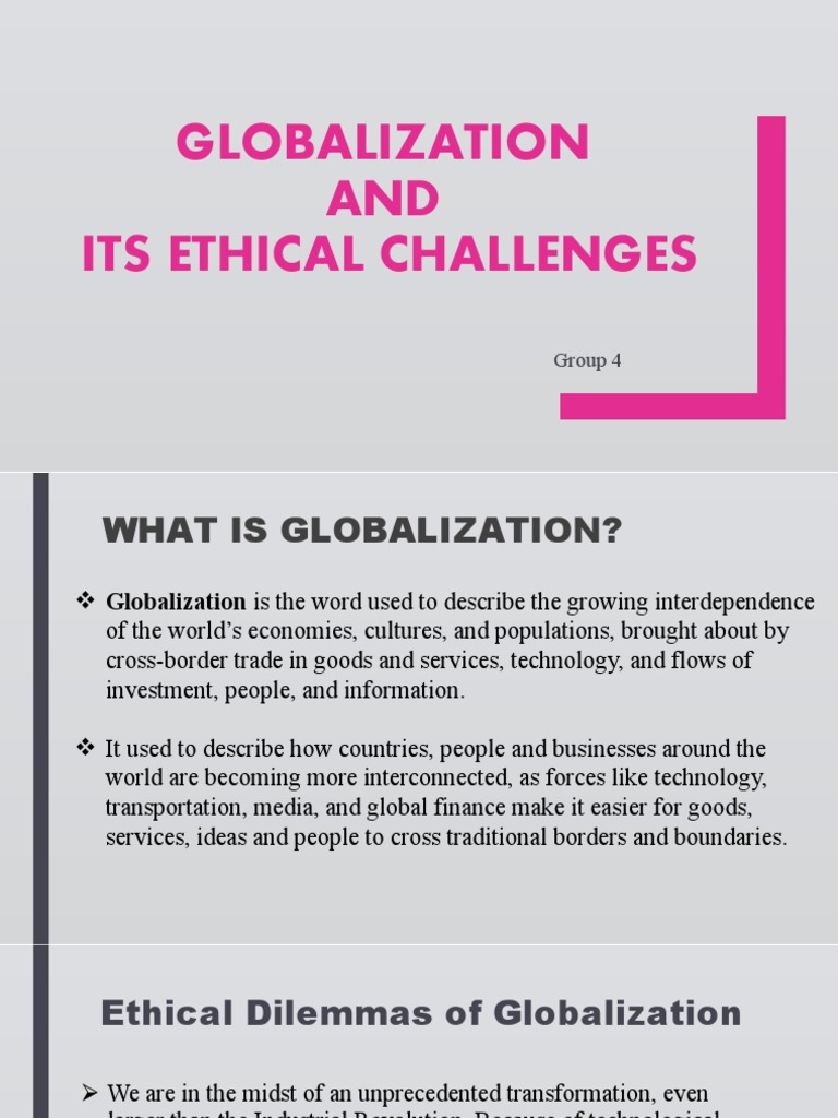 Globalization AND Its Ethical Challenges: Group 4 | PDF | Globalization ...
