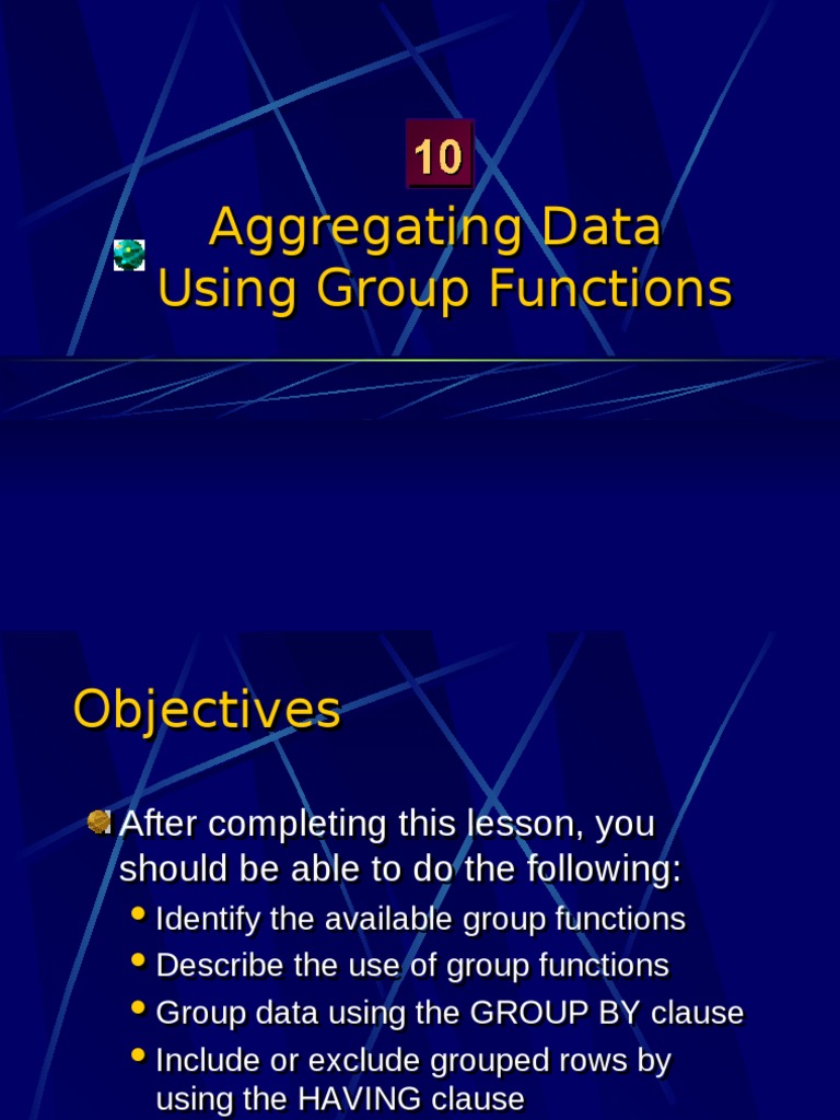 Lecture 6 - Aggregating Data Using Group Functions | PDF | Information Technology Management ...